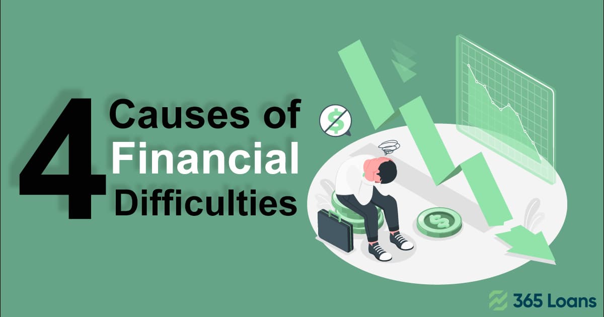 4 Causes Of Financial Problems And What To Do « 365 Loans