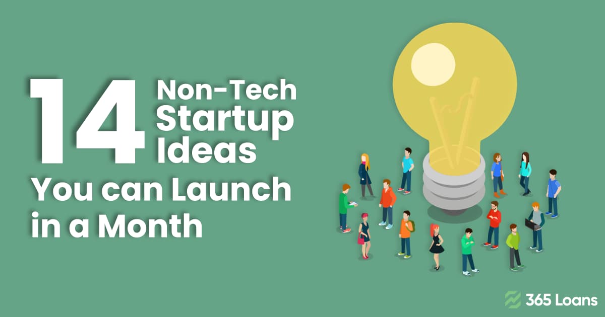 14 Non-Tech Startup Ideas You Can Launch in a Month « 365 Loans